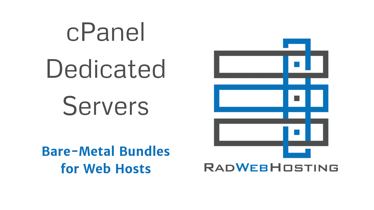cPanel Dedicated Servers | Rad Web Hosting